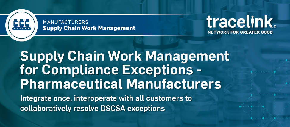 TraceLink Unveils Supply Chain Work Management for Compliance Exception ...
