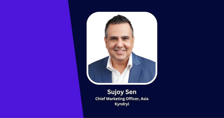 Marketing Mondays: Sujoy Sen, CMO, Asia at Kyndryl, Unveils Cutting-edge Marketing Approaches ...