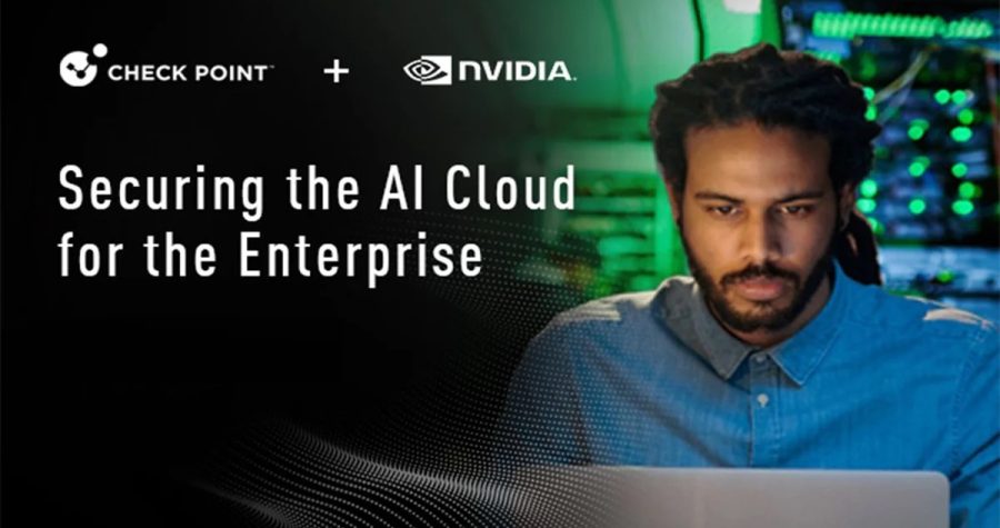 Check Point Partners with NVIDIA to Enhance AI Cloud Infrastructure ...